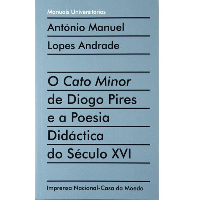 O Cato Minor de Diogo Pires e a Poesia Didáctica do Século XVI ...